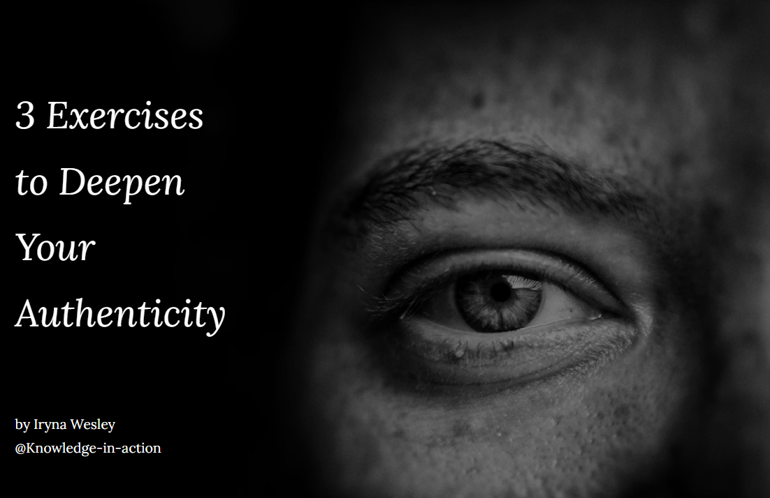 “Authentic” Deep Dive: 3 Exercises to Deepen Your Authenticity ...